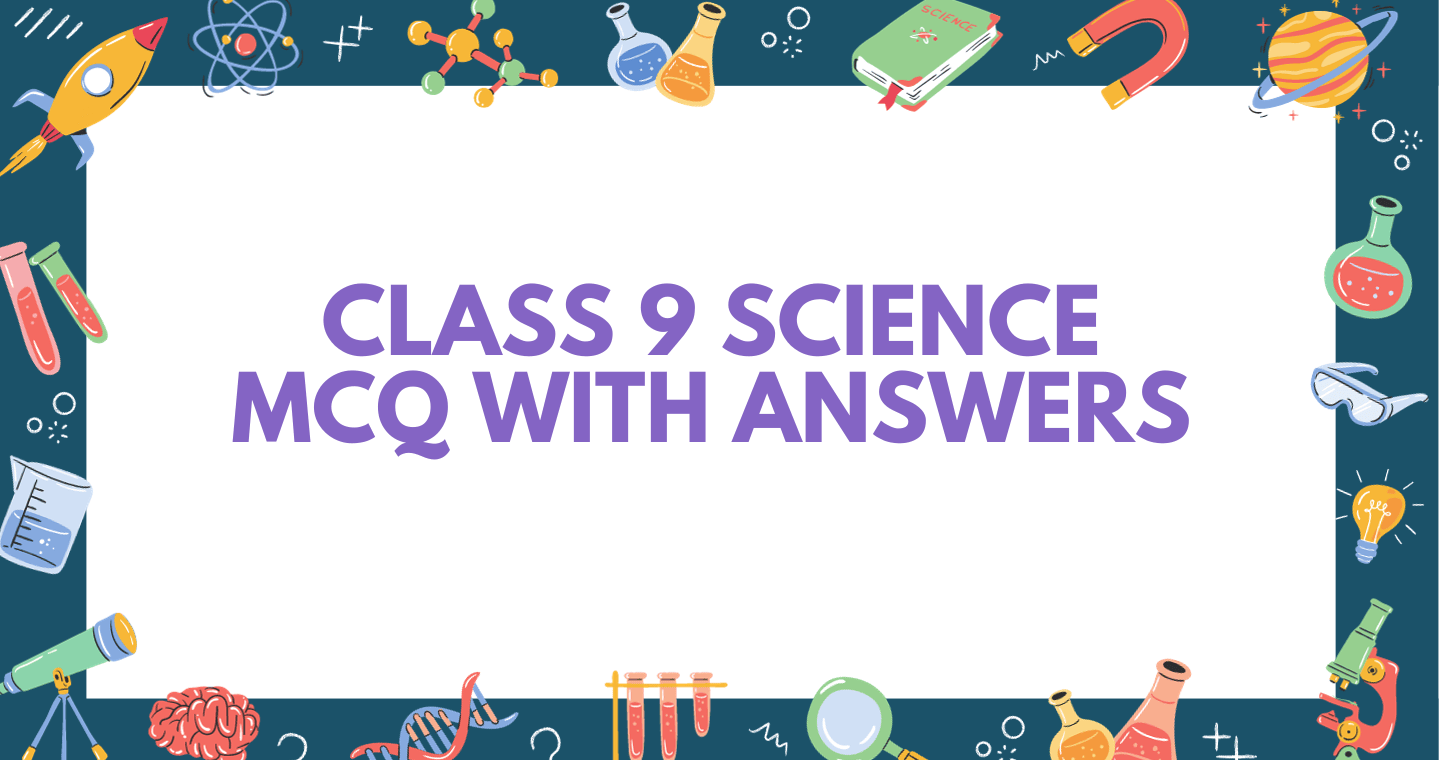 Class 9 Science MCQ with Answers - Chapter-wise Included - MTG Learning ...