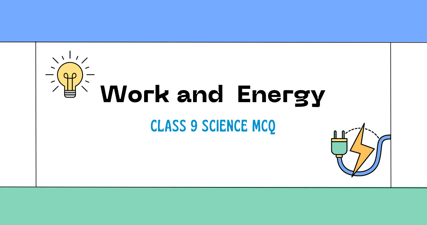 Work and Energy Class 9 Science MCQ - MTG Learning Media Resources
