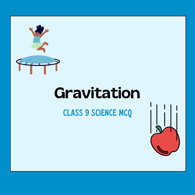Gravitation Class 9 Science MCQ - MTG Learning Media Resources