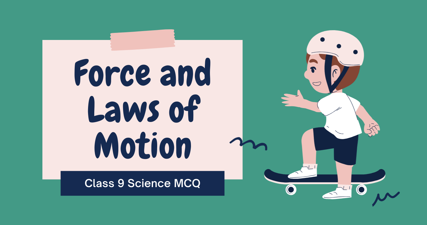 Force and Laws of Motion Class 9 Science MCQ - MTG Learning Media Resources