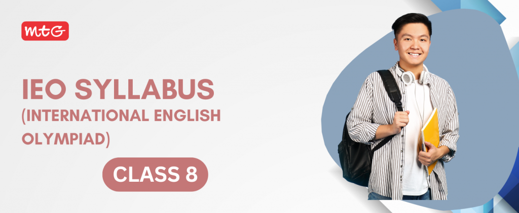 IEO Class 8 Syllabus (2024) and Exam Pattern – Level 1 and Level 2 - MTG Learning Media Resources