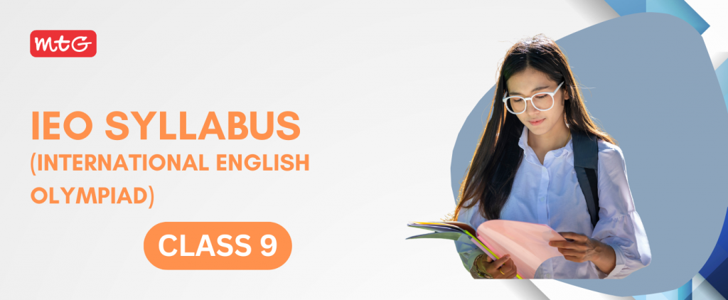 IEO Class 9 Syllabus (2024) and Exam Pattern – Level 1 and Level 2 - MTG Learning Media Resources